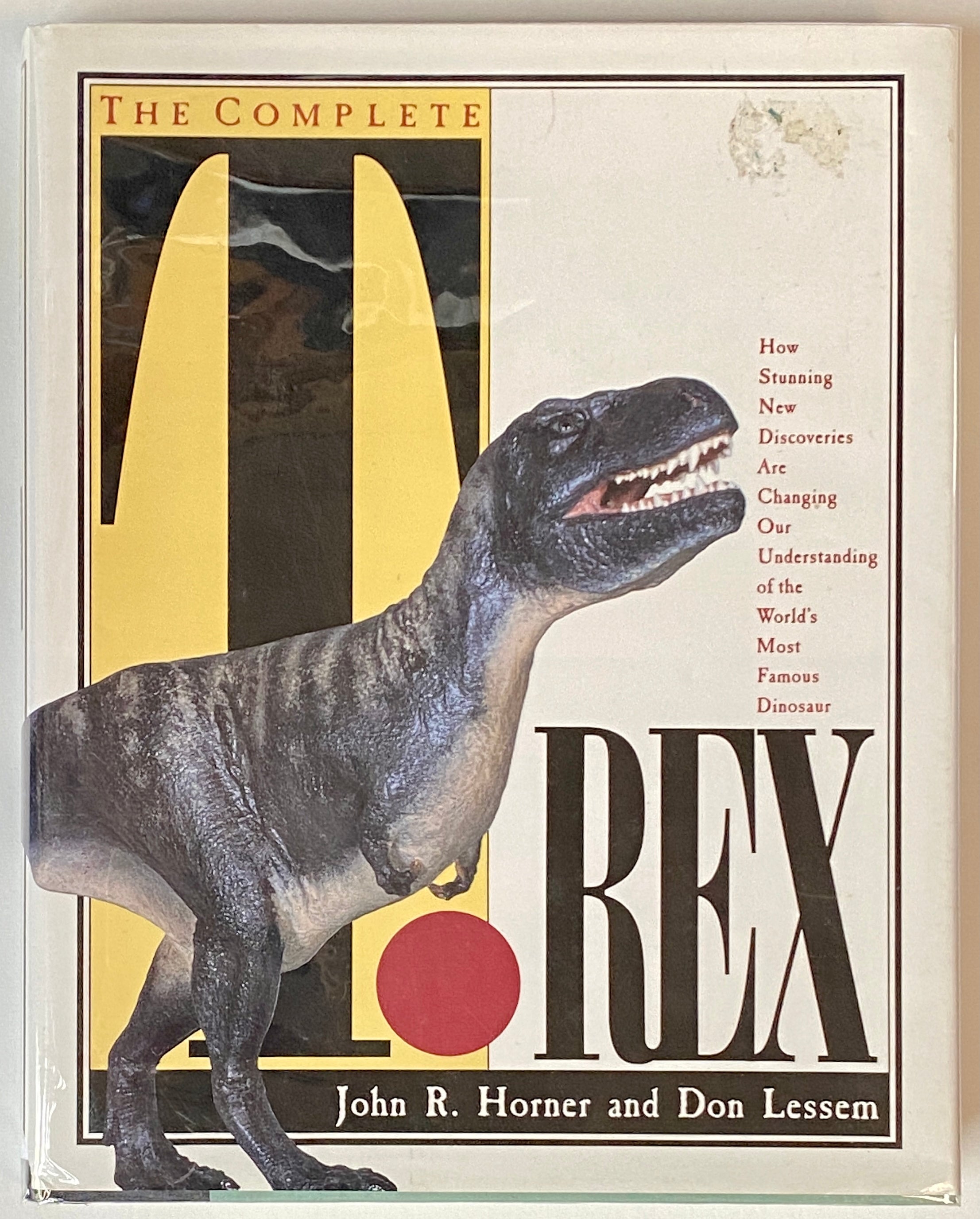 The Complete T Rex by Horner, John R. and Lessem, Don | Heritage Books